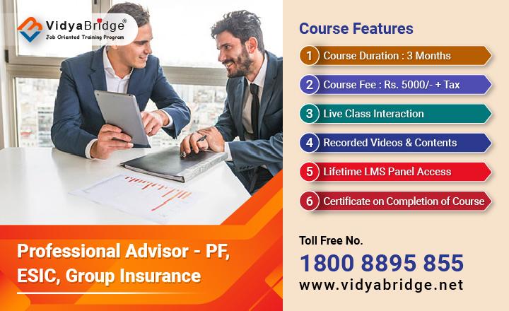 Professional Advisor - PF, ESIC, & Labour Law - VidyaBridge